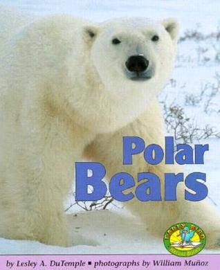Polar Bears (Early Bird Nature Books) by Lesley A. DuTemple | Goodreads