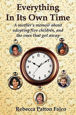 Everything In Its Own Time by Rebecca Patton Falco | Goodreads