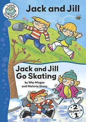 Jack and Jill (Tadpoles Nursery Rhymes) by Wes Magee | Goodreads