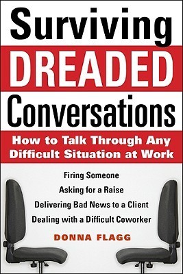 Surviving Dreaded Conversations: How to Talk Through Any Difficult ...