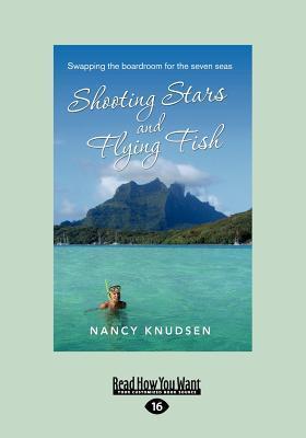 Shooting Stars and Flying Fish: Swapping the Boardroom for the Seven ...