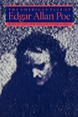 The American Face of Edgar Allan Poe by Shawn Rosenheim | Goodreads