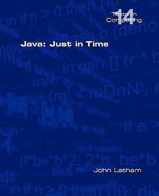 Java: Just in Time by John Latham | Goodreads