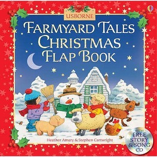 Farmyard Tales Christmas Flap Book by Heather Amery | Goodreads
