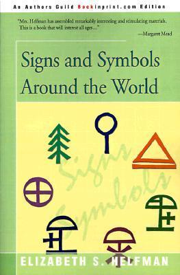 Signs and Symbols Around the World by Elizabeth S. Helfman | Goodreads