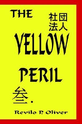 The Yellow Peril by Revilo P. Oliver | Goodreads