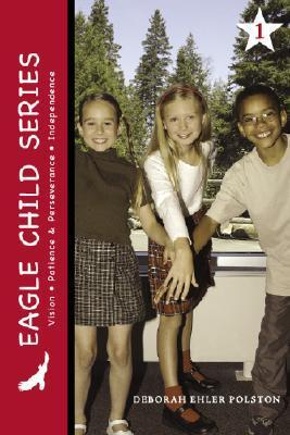 Eagle Child Series by Deborah Ehler Polston | Goodreads