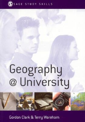 Geography at University: Making the Most of Your Geography Degree and ...