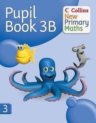 Collins New Primary Maths – Pupil Book 3B by Peter Clarke | Goodreads
