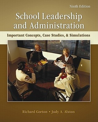 School Leadership and Administration: Important Concepts, Case Studies ...