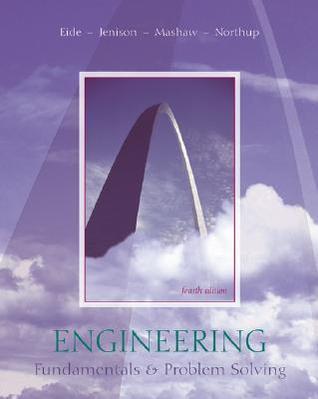 Engineering Fundamentals and Problem Solving by Arvid R. Eide | Goodreads