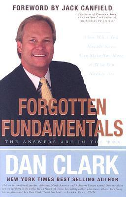 Forgotten Fundamentals: The Answers are in the Box [Hardcover] Dan ...