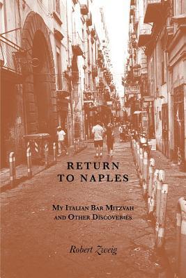 Return to Naples: My Italian Bar Mitzvah and Other Discoveries by ...