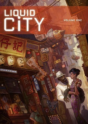 Liquid City, Vol. 1 (Liquid City, #1) by Mike Carey | Goodreads