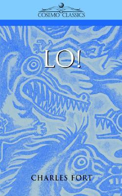 Lo! by Charles Fort | Goodreads