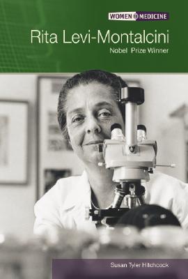 Rita Levi Montalcini (Women in Medicine) by Susan Tyler Hitchcock ...