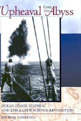 Upheaval from the Abyss: Ocean Floor Mapping and the Earth Science ...