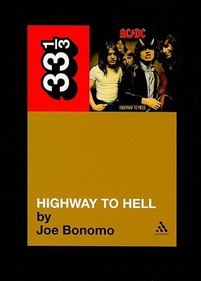 Highway to Hell by Joe Bonomo | Goodreads