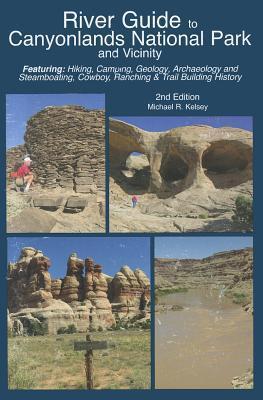 River Guide to Canyonlands National Park and Vicinity by Michael R ...