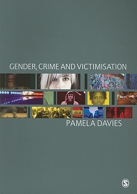 Gender, Crime and Victimisation by Pamela Davies | Goodreads
