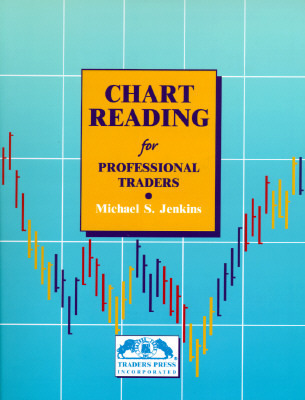 Chart Reading for Professional Traders by Michael S. Jenkins | Goodreads