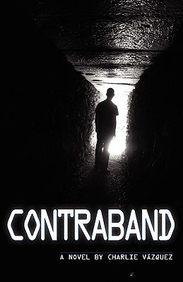 Contraband by Charlie Vázquez | Goodreads