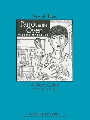 Parrot in the Oven: Novel-Ties Study Guide by Victor Martinez | Goodreads