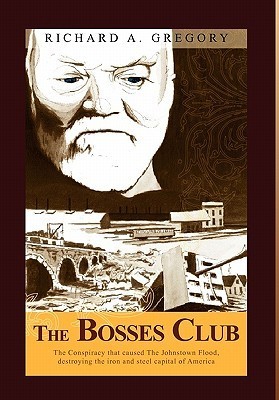 The Bosses Club by Richard A. Gregory | Goodreads