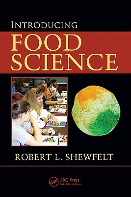 Introducing Food Science by Robert L. Shewfelt | Goodreads