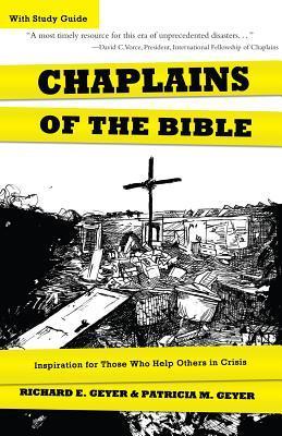 Chaplains of the Bible: Inspiration for Those Who Help Others in Crisis ...