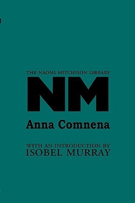 Anna Comnena (Naomi Mitchison Library) by Naomi Mitchison | Goodreads