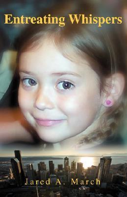 Entreating Whispers by Jared March | Goodreads