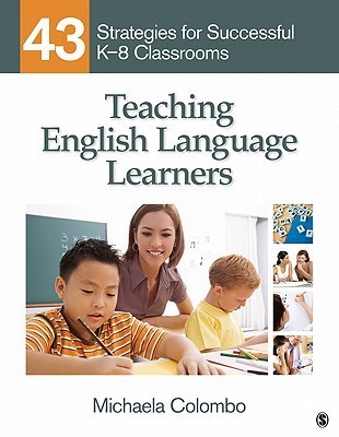 Teaching English Language Learners: 43 Strategies for Successful K-8 ...