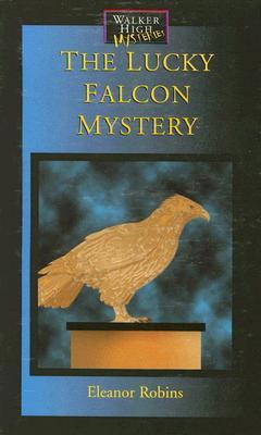 The Lucky Falcon Mystery (Walker High Mysteries) by Eleanor Robins ...
