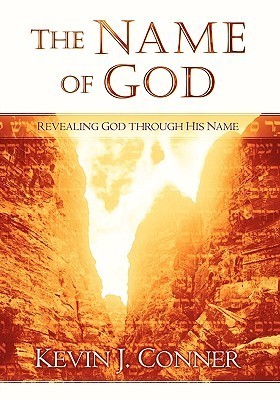 Name of God by Kevin J. Conner | Goodreads