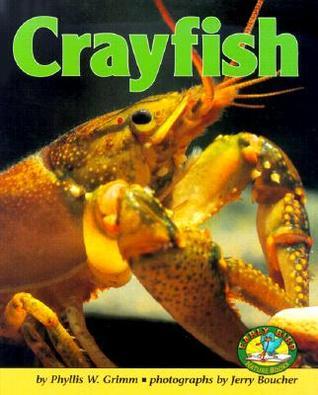 Crayfish (Early Bird Nature Books) by Phyllis W. Grimm | Goodreads