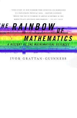 The Rainbow of Mathematics: A History of the Mathematical Sciences by ...