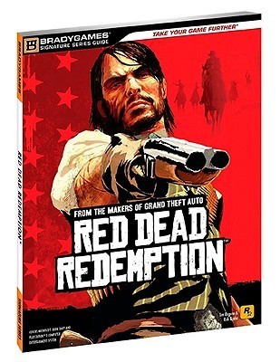 Red Dead Redemption: Signature Series Strategy Guide by Tim Bogenn ...