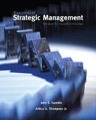 Essentials of Strategic Management: The Quest for Competitive Advantage ...