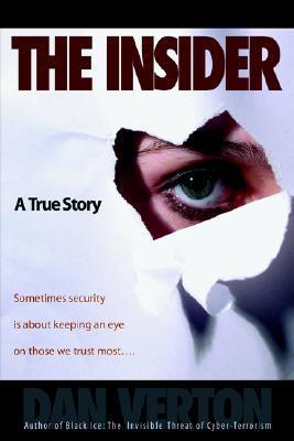 The Insider: A True Story by Dan Verton | Goodreads