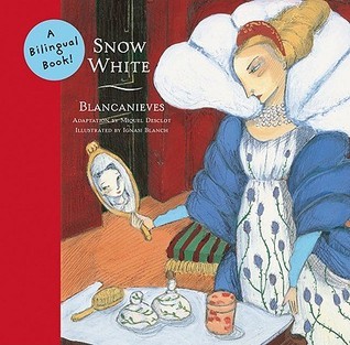 Snow White/Blancanieves: A Bilingual Book by Miquel Desclot | Goodreads