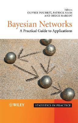 Bayesian Networks: A Practical Guide to Applications by Olivier Pourret | Goodreads