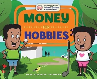 Money for Hobbies by Mary Elizabeth Salzmann | Goodreads