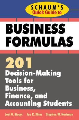 Schaum's Quick Guide to Business Formulas: 201 Decision-Making Tools ...