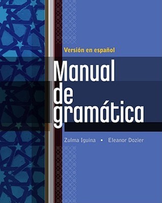 Manual de gramática: En espanol (World Languages) by Zulma Iguina ...