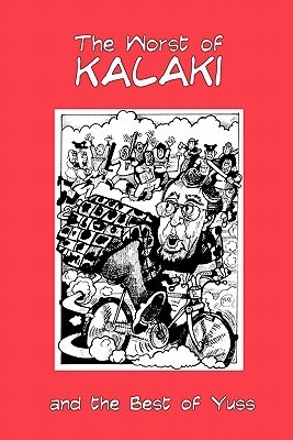 The Worst of Kalaki and the Best of Yuss by Roy Clarke | Goodreads