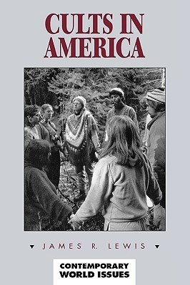 Cults in America: A Reference Handbook by James R. Lewis | Goodreads