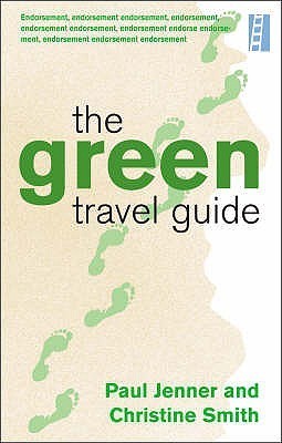 The Green Travel Guide: Your Passport to Responsible, Guilt-Free Travel ...
