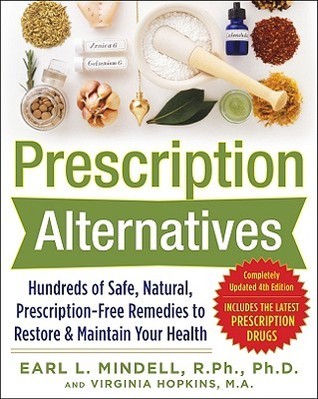 Prescription Alternatives: Hundreds of Safe, Natural, Prescription-Free ...