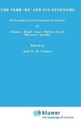 The Verb 'Be' and its Synonyms: Philosophical and Grammatical Studies ...